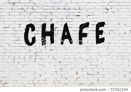 Word chafe painted on white brick wall - Stock Illustration [72302204 ...