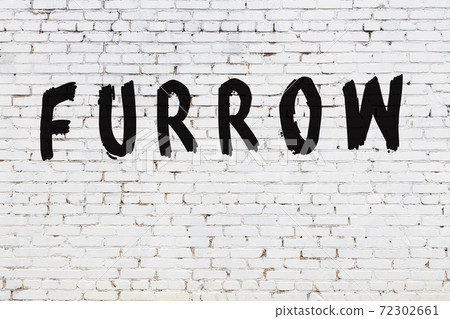 Word furrow painted on white brick wall - Stock Illustration [72302661 ...