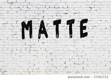 Word matte painted on white brick wall - Stock Illustration [72302722 ...
