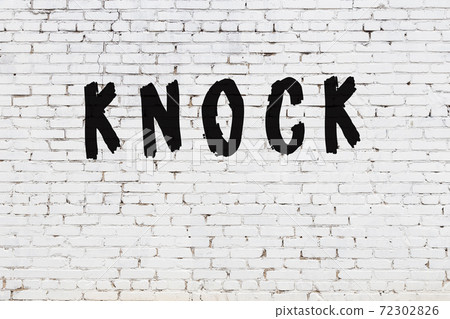 Word knock painted on white brick wall - Stock Illustration [72302826 ...