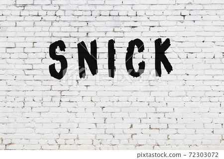 Word snick painted on white brick wall - Stock Illustration [72303072 ...