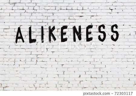 Word alikeness painted on white brick wall - Stock Illustration ...