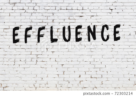 Word effluence painted on white brick wall - Stock Illustration ...