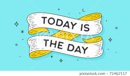 Today Is The Day - Stock Illustration [72462517] - PIXTA