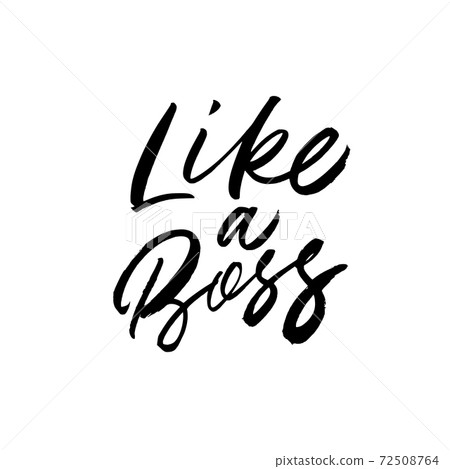 Like a boss hand drawn vector lettering - Stock Illustration [72508764 ...