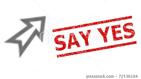 Distress Say Yes Seal Stamp and Halftone Dotted... - Stock Illustration ...