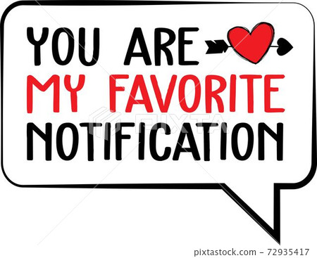 You are my favorite notification vector.... - Stock Illustration ...