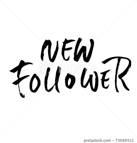 New follower. Modern dry brush lettering for... - Stock Illustration ...