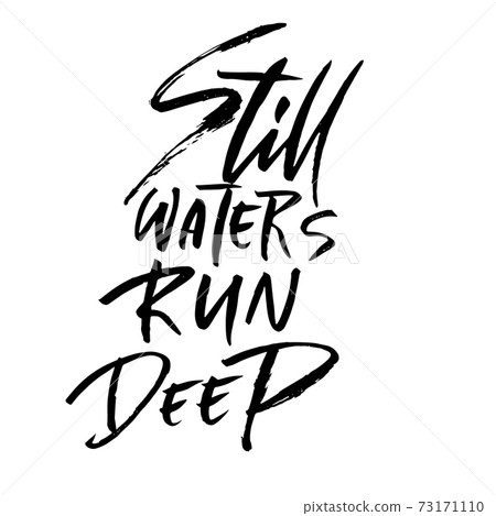 Still waters run deep. Hand drawn dry brush... - Stock Illustration ...