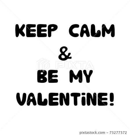 Keep calm and be my valentine. Handwritten... - Stock Illustration ...