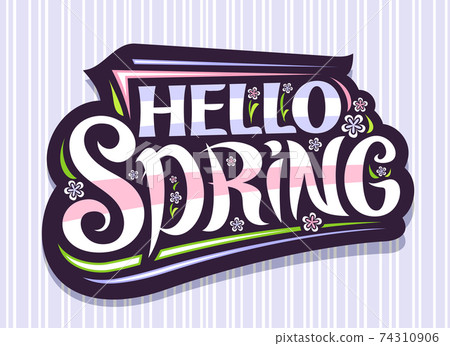 Vector lettering Hello Spring - Stock Illustration [74310906] - PIXTA