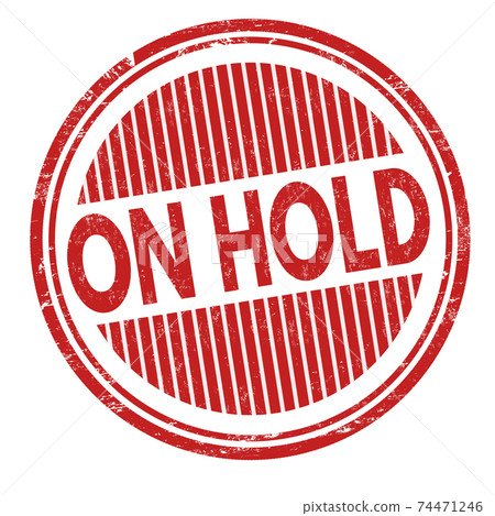 On hold grunge rubber stamp - Stock Illustration [74471246] - PIXTA