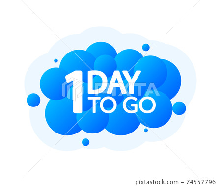 One Day To Go Bubble Banner, blue emblem label.... - Stock Illustration ...