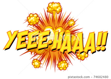 Comic speech bubble with yee-haa text - Stock Illustration [74682480 ...