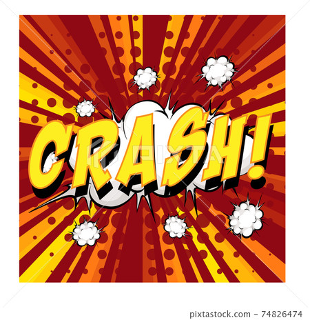 Comic speech bubble with crash text - Stock Illustration [74826474] - PIXTA