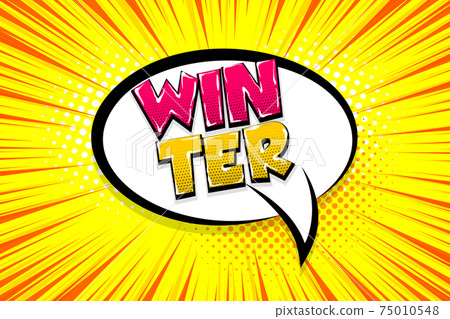 Winter comic text speech bubble pop art - Stock Illustration [75010548 ...