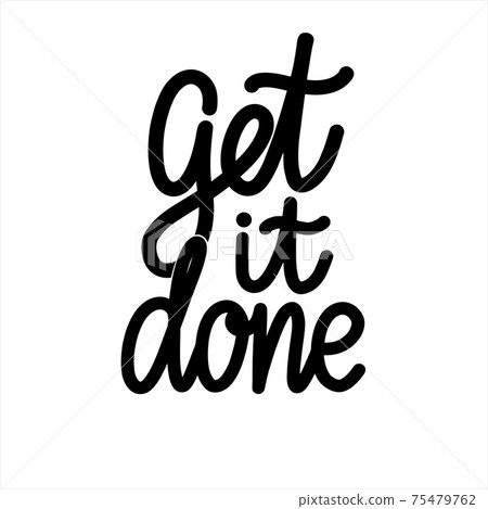 Get it done Hand lettering vector illustration.... - Stock Illustration ...