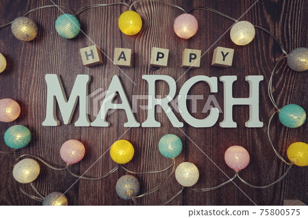 Happy March alphabet letters with LED cotton... - Stock Photo [75800575 ...