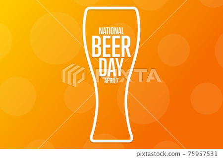 National Beer Day. April 7. Holiday concept.... - Stock Illustration ...