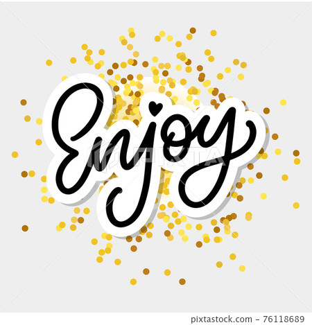 Enjoy slogan inscription. Greeting card with... - Stock Illustration ...