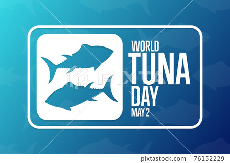 World Tuna Day. May 2. Holiday concept.... - Stock Illustration ...