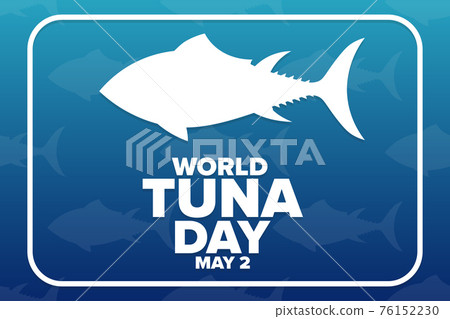 World Tuna Day. May 2. Holiday concept.... - Stock Illustration ...