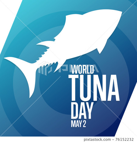 World Tuna Day. May 2. Holiday concept.... - Stock Illustration ...