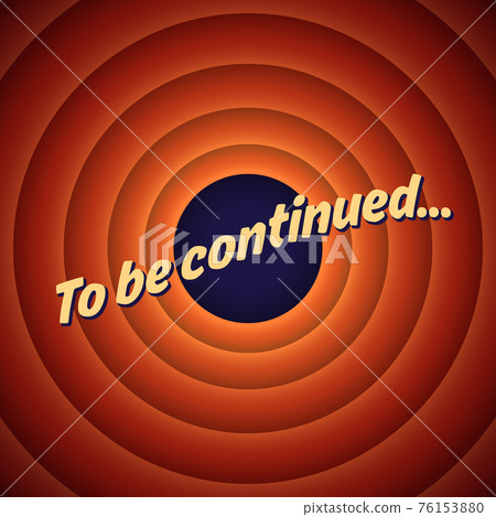 The final screen of the movie. To be continued - Stock Illustration ...