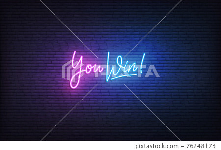 You Win neon sign. Glowing neon lettering You... - Stock Illustration ...