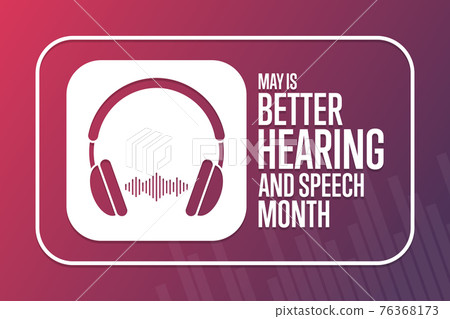 May is Better Hearing and Speech Month. Holiday... - Stock Illustration ...