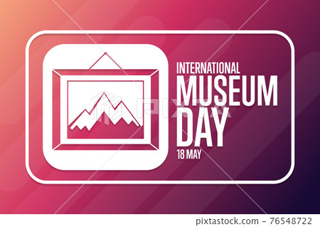 International Museum Day. 18 May. Holiday... - Stock Illustration ...