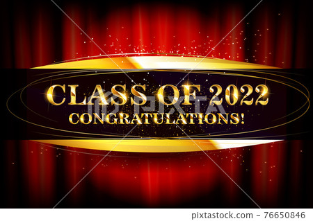 Class of 2022 Congratulations - Stock Illustration [76650846] - PIXTA