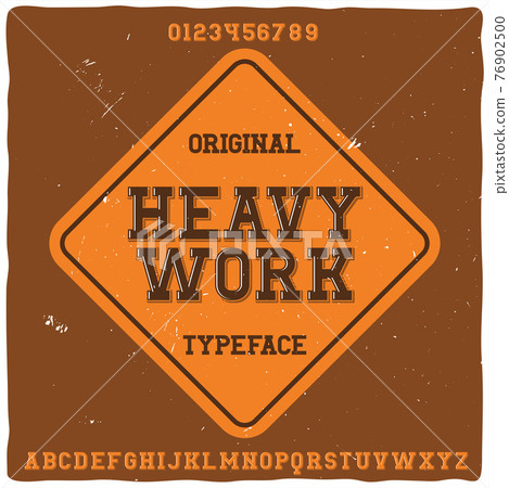 Original label typeface named "Heavy work".... - Stock Illustration ...