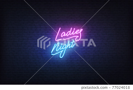 Ladies Night neon sign. Glowing neon lettering... - Stock Illustration ...