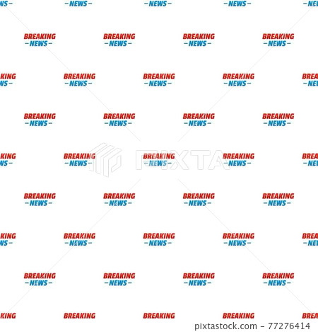 Breaking report pattern seamless - Stock Illustration [77276414] - PIXTA