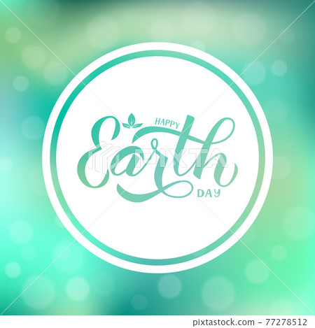 Happy Earth Day calligraphy hand lettering with... - Stock Illustration ...