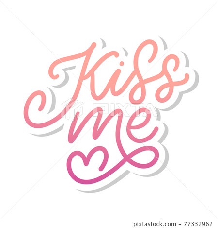 kiss me hand lettering scalable and editable... - Stock Illustration ...