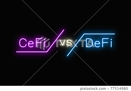 Cefi vs DeFi and neon on a black background - Stock Illustration ...