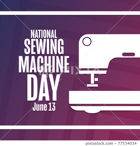 National Sewing Machine Day. June 13. Holiday... - Stock Illustration ...