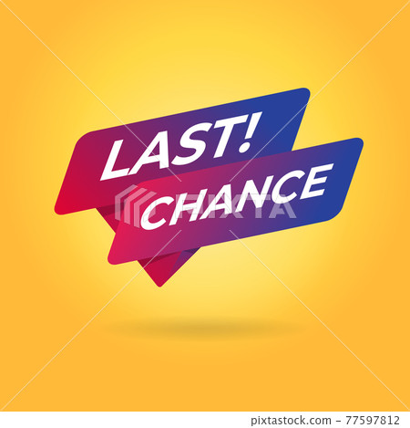 Last chance tag sign banner. - Stock Illustration [77597812] - PIXTA