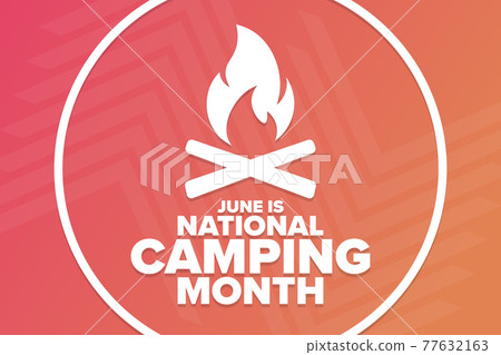 June is National Camping Month. Holiday... - Stock Illustration ...