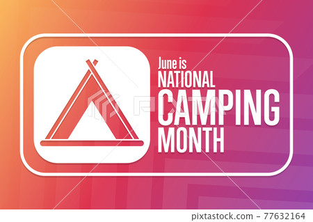 June is National Camping Month. Holiday... - Stock Illustration ...