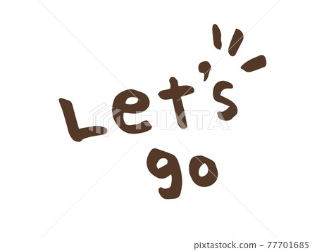 Cute Lets go / Handwritten character last material - Stock Illustration ...