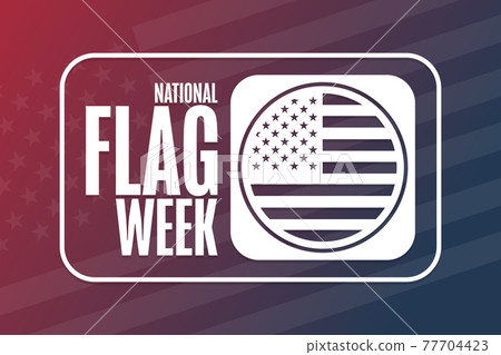 National Flag Week. Holiday concept. Template...-插圖素材 [77704423] - PIXTA圖庫