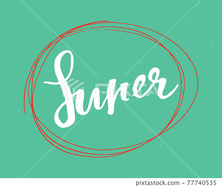 Super lettering handwritten sign, Hand drawn... - Stock Illustration ...