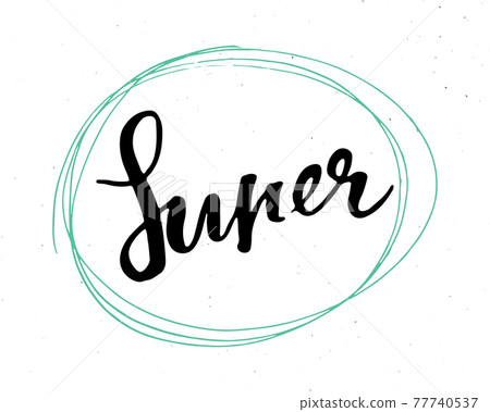 Super lettering handwritten sign, Hand drawn... - Stock Illustration ...