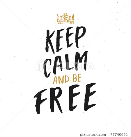 Keep calm and be free lettering handwritten... - Stock Illustration ...
