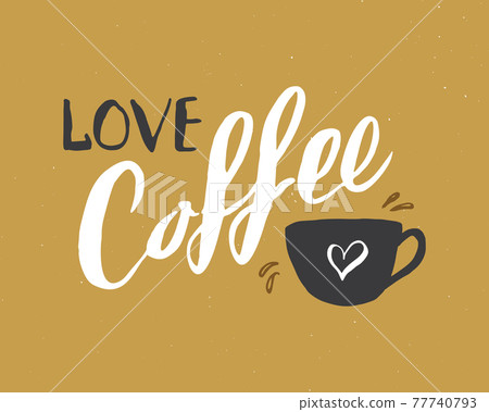 Love Coffee lettering handwritten sign, Hand... - Stock Illustration ...