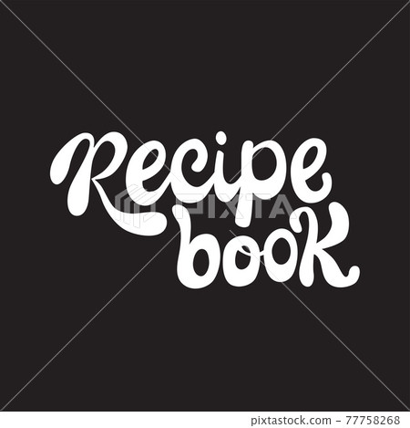 Recipe book lettering sing. Handwriting vector... - Stock Illustration ...