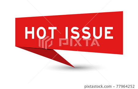 Red color speech banner with word hot issue on... - Stock Illustration ...